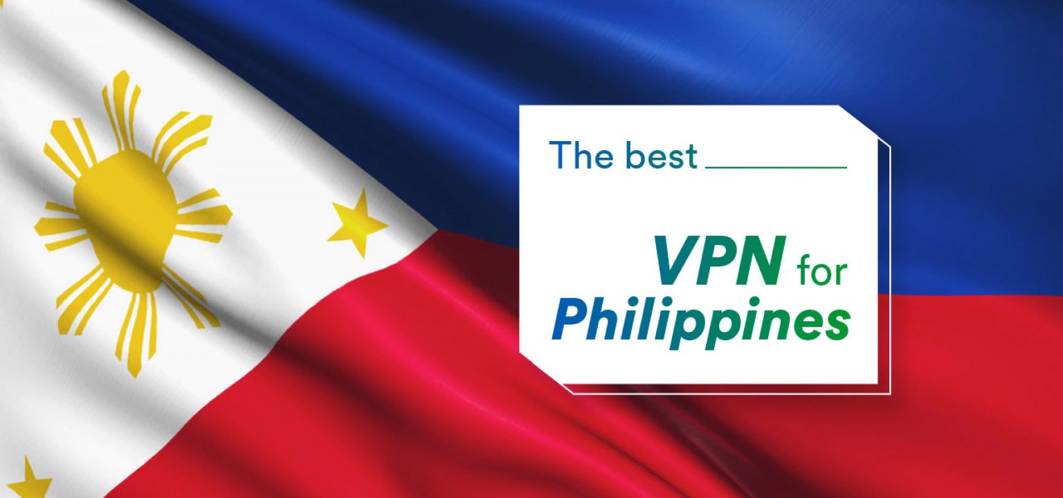 Best Philippines VPN 2024: Recommended Providers | VPNveteran.com