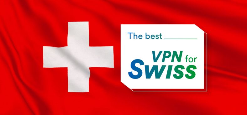 Top 5 Best Swiss VPN to Stay Safe Wherever You Go | VPNveteran.com