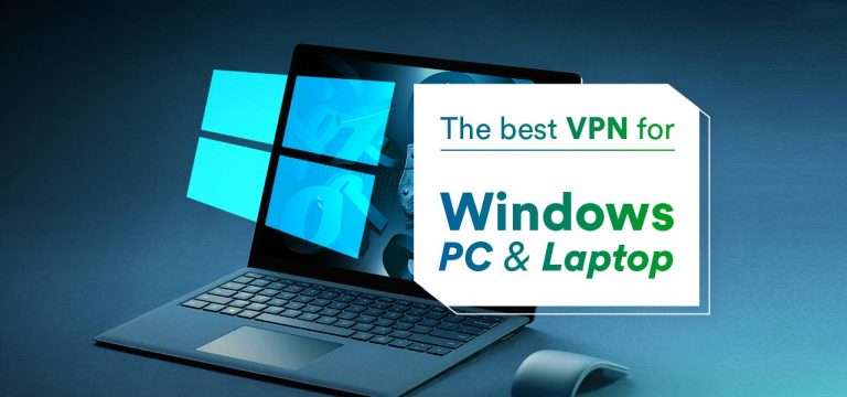 Best VPN for Windows PC? Here are the top 5 [[yr] ULTIMATE LIST]