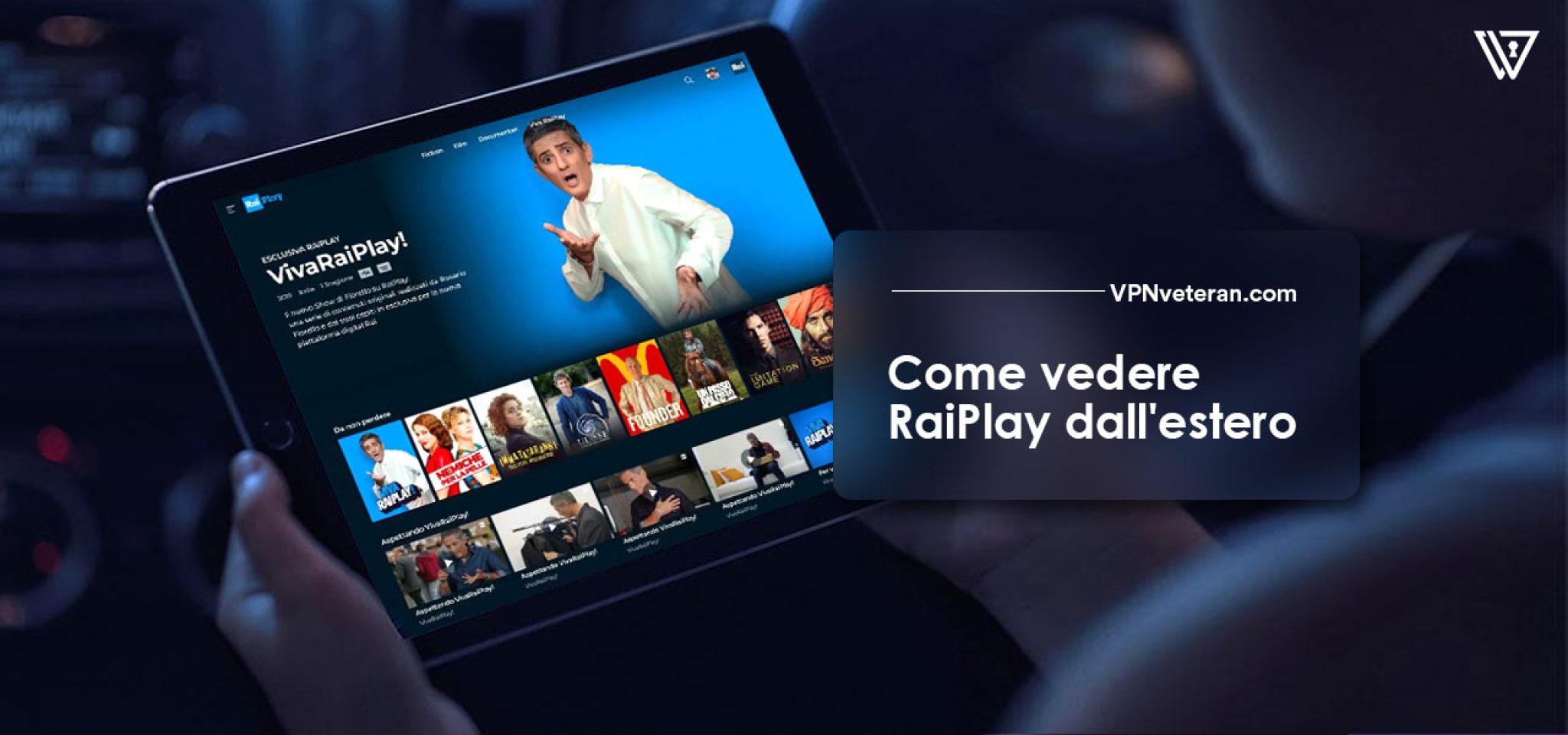 Come vedere RaiPlay dall'estero nel 2026 [FUNZIONA] | VPNveteran.com