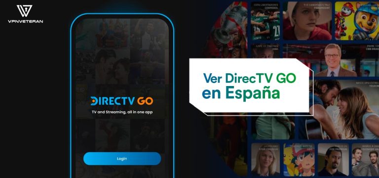 Ver DirecTV GO en España con una VPN | Guía [yr] | VPNveteran.com
