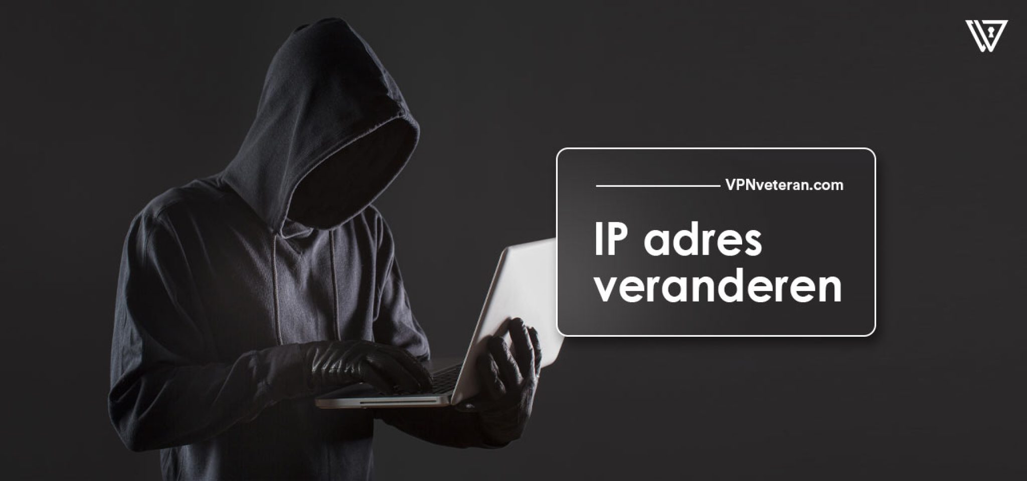 Je IP adres veranderen in [yr)! | VPNveteran.com